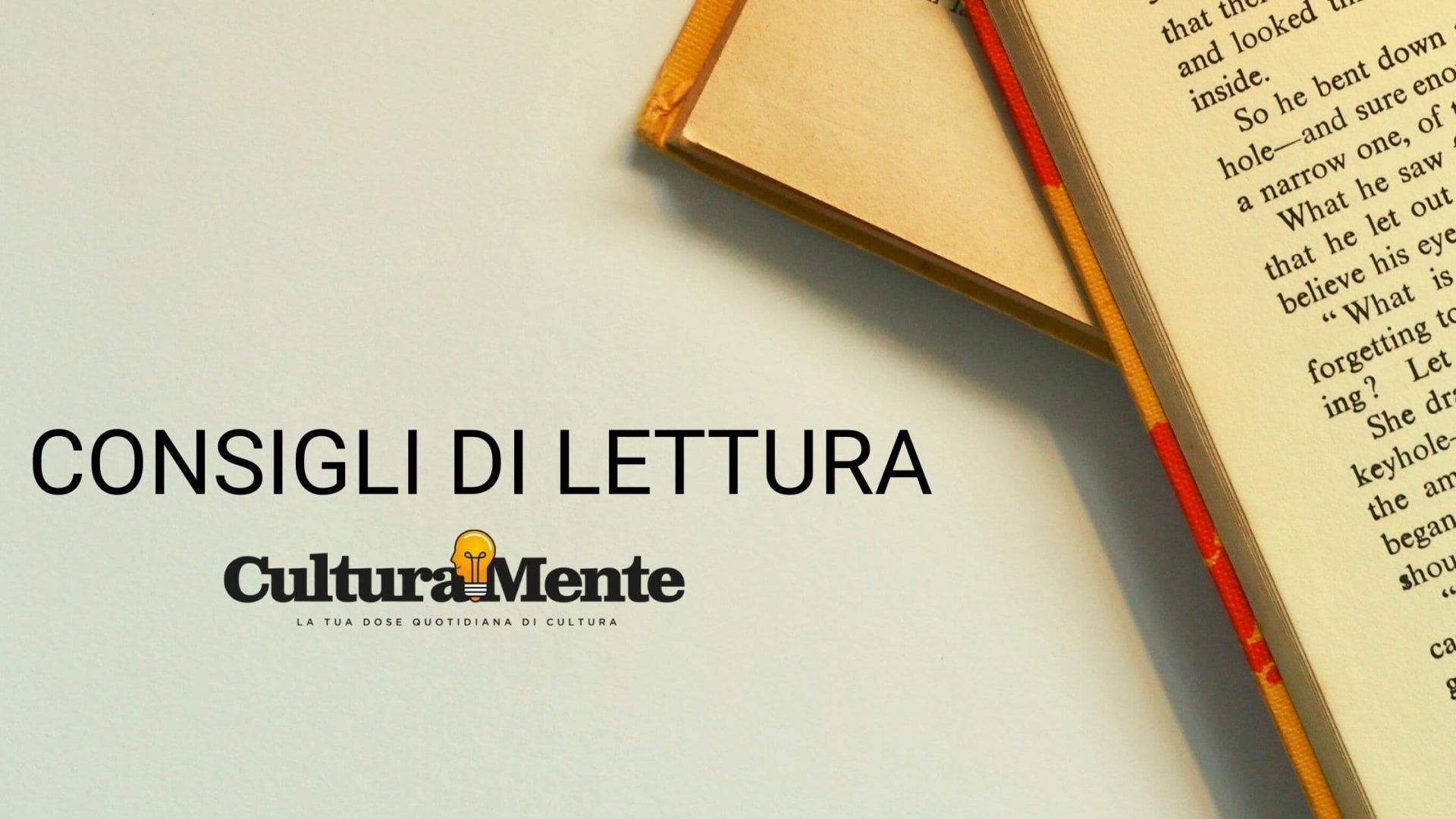 Libri da leggere secondo CulturaMente: consigli per ogni occasione